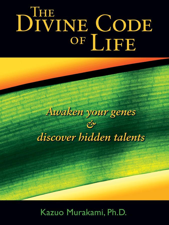 Divine Code of Life: Awaken Your Genes and Discover Hidden Talents ...