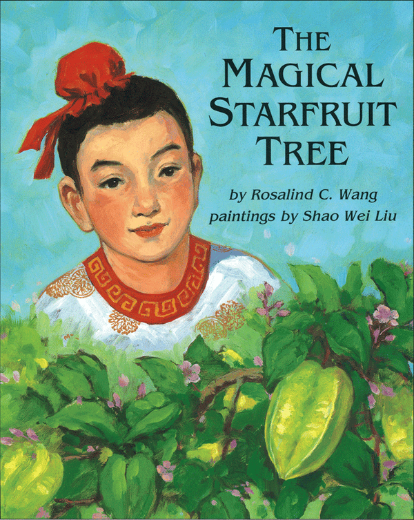 The Magical Starfruit Tree: A Chinese Folktale - Beyond Words Publishing